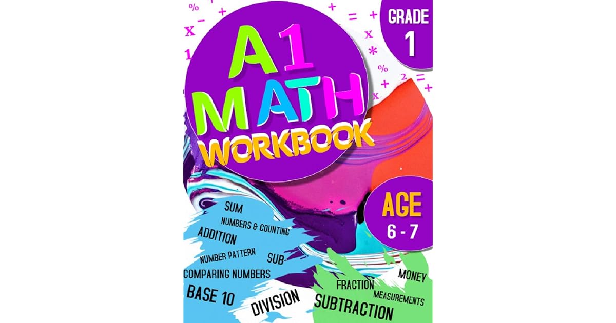 A1 MATH WORKBOOK: Kindergarten 1st Grade Workbook Age 6-7 | Homeschool ...