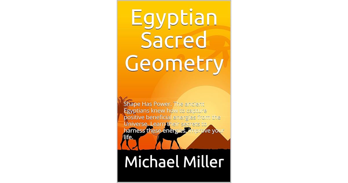 Egyptian Sacred Geometry: Shape Has Power. The ancient Egyptians knew ...