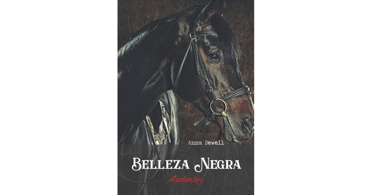 Belleza Negra: Azabache (Black Beauty) (Spanish Edition) Anna Sewell by ...