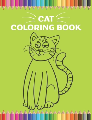 Cat Coloring Book: Cat Coloring Activity Book for kids, Toddler, Adult ...