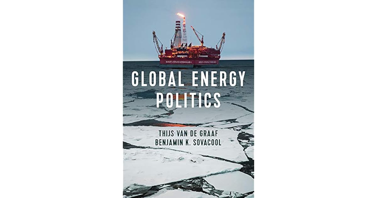Global Energy Politics by Thijs Van de Graaf