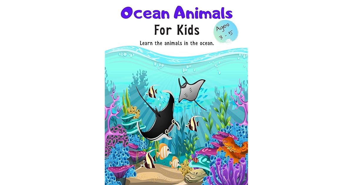 Ocean Animals For Kids Ages 3-5 : Learn the animals in the ocean.: Book ...