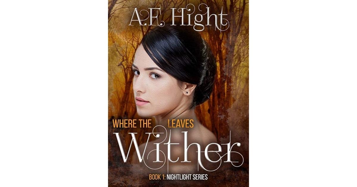 WHERE THE LEAVES WITHER by Alan Frederick Hight