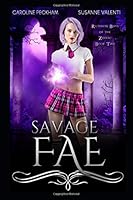 Savage Fae (Ruthless Boys of the Zodiac, #2) by Caroline Peckham