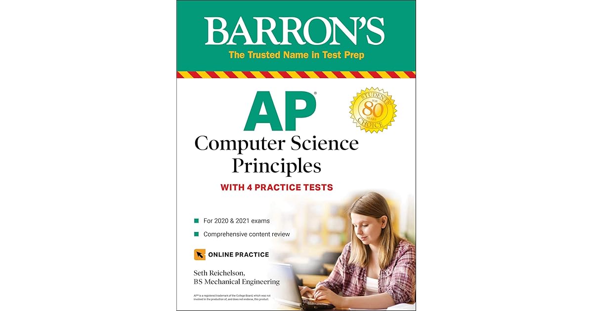AP Computer Science Principles: With 4 Practice Tests by Seth Reichelson