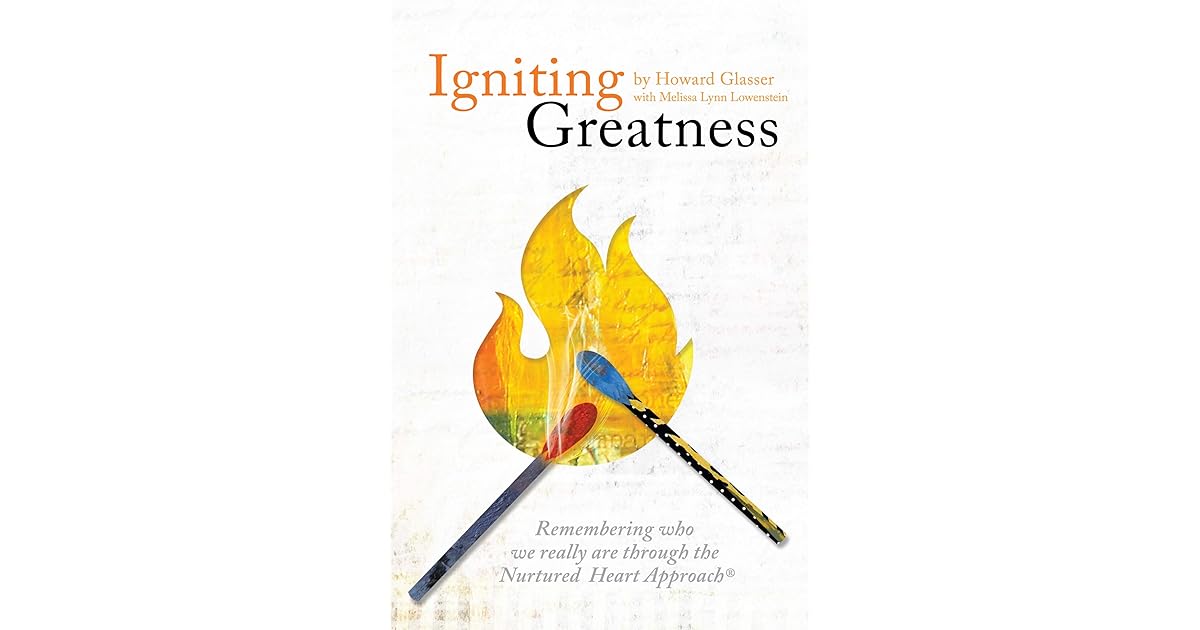 Igniting Greatness: Remembering who we really are through the Nurtured ...