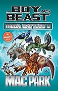 Boy Vs Beast: Battle of the Worlds Series by Mac Park