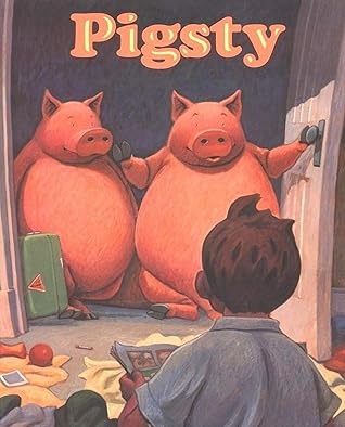 Pigsty: Children's classic picture book by Mark Teague