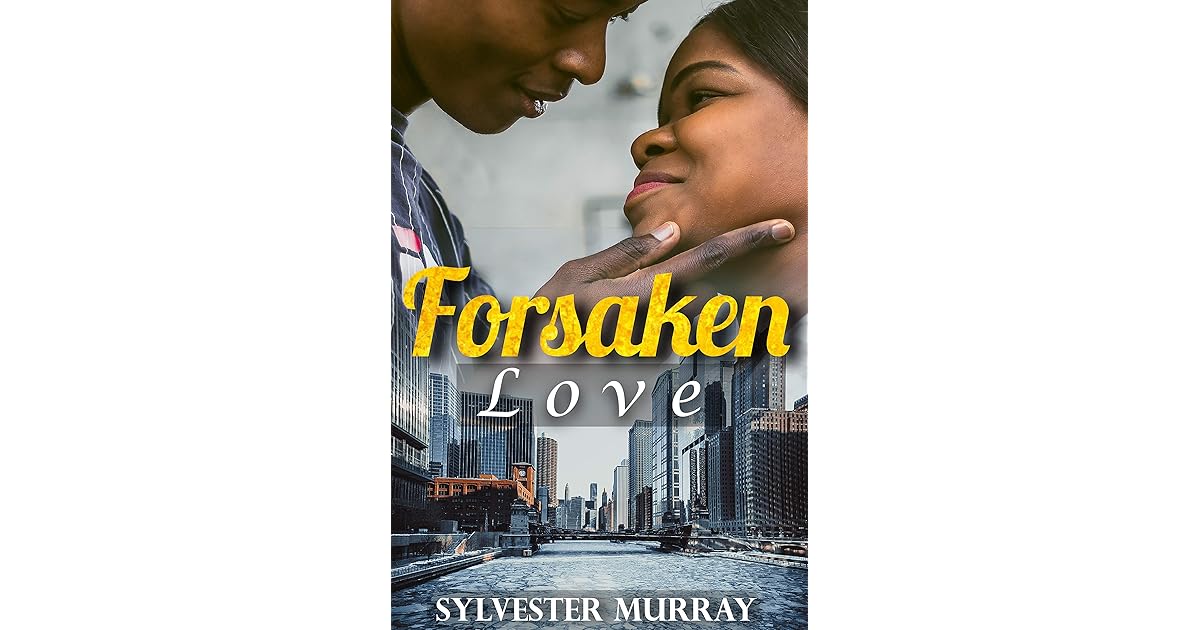 Forsaken Love by Sylvester Murray