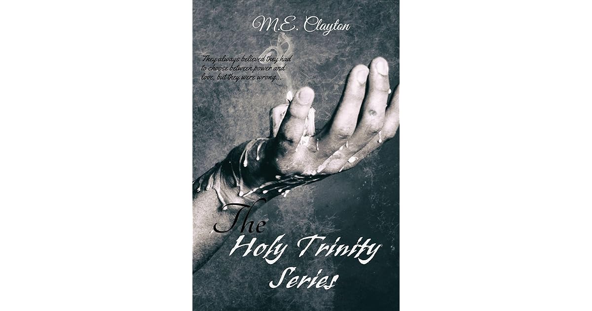 The Holy Trinity Series (The Holy Trinity #1-5) by M.E. Clayton