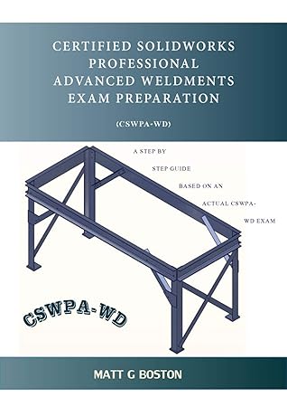 Certified Solidworks Professional Advanced Weldments Exam Preparation ...
