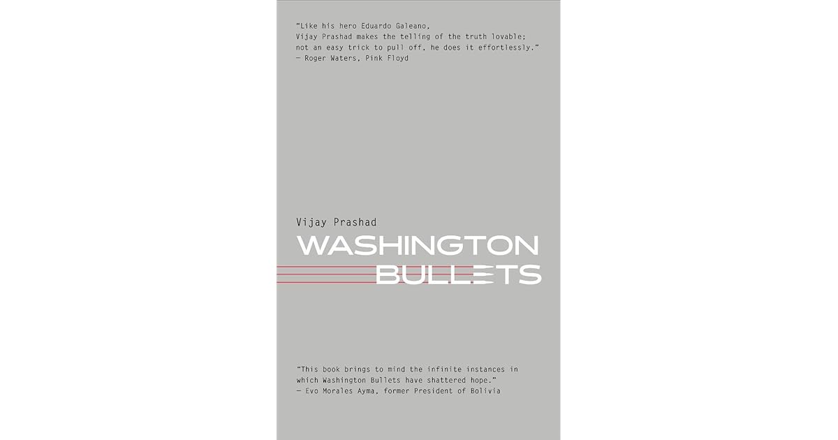 Washington Bullets by Vijay Prashad