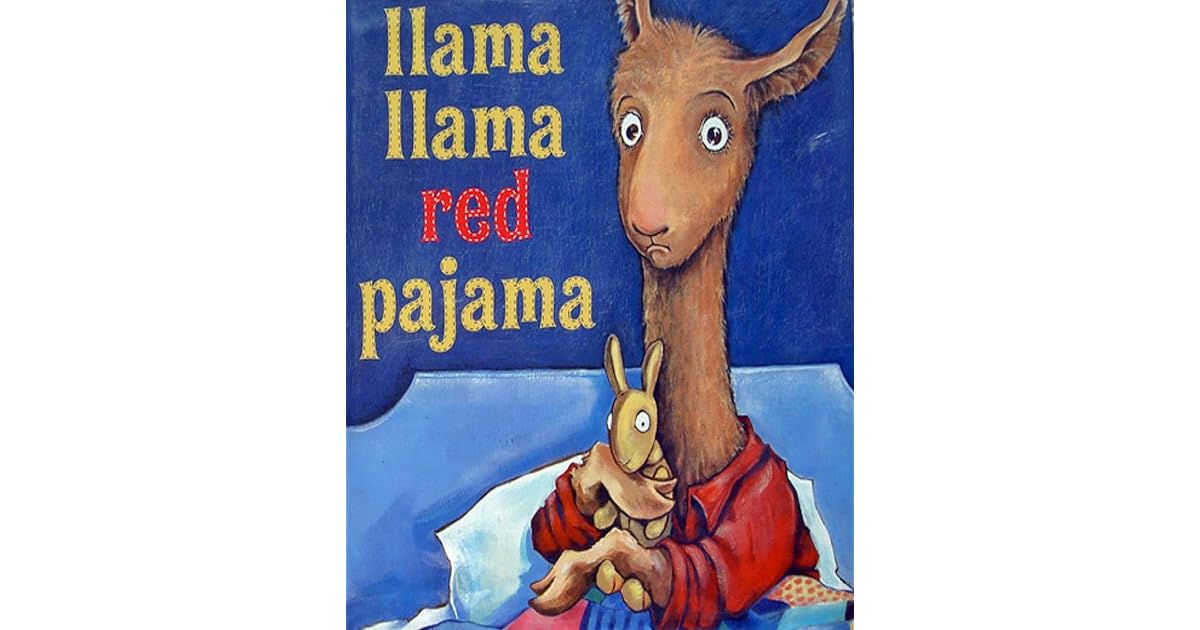Llama Llama Red Pajama Children s Classic Picture Book By Anna Dewdney