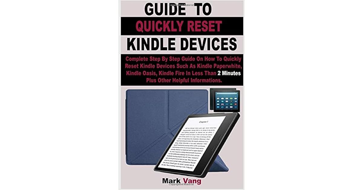 GUIDE TO QUICKLY RESET KINDLE DEVICES: Complete Step By Step Guide On ...
