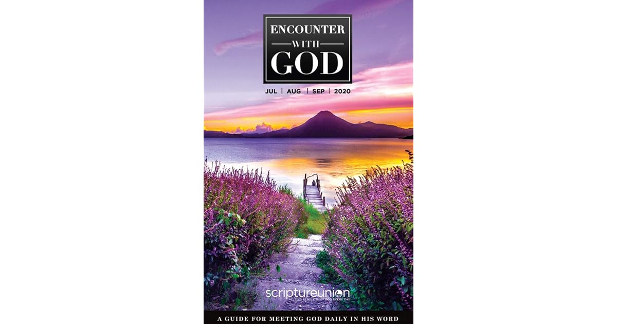 Encounter with God: A guide for meeting God daily in His Word by ...
