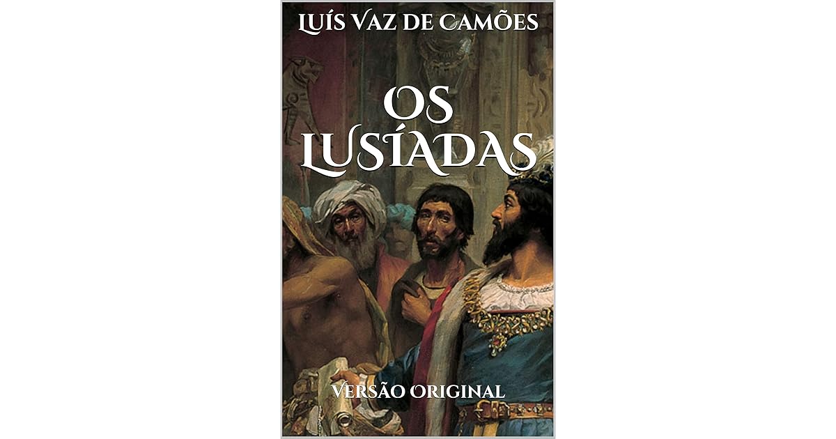 OS LUSÍADAS: Versão Original by Luís de Camões