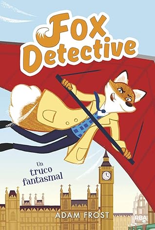 Fox detective 5: Un truco fantasmal. by Adam Frost