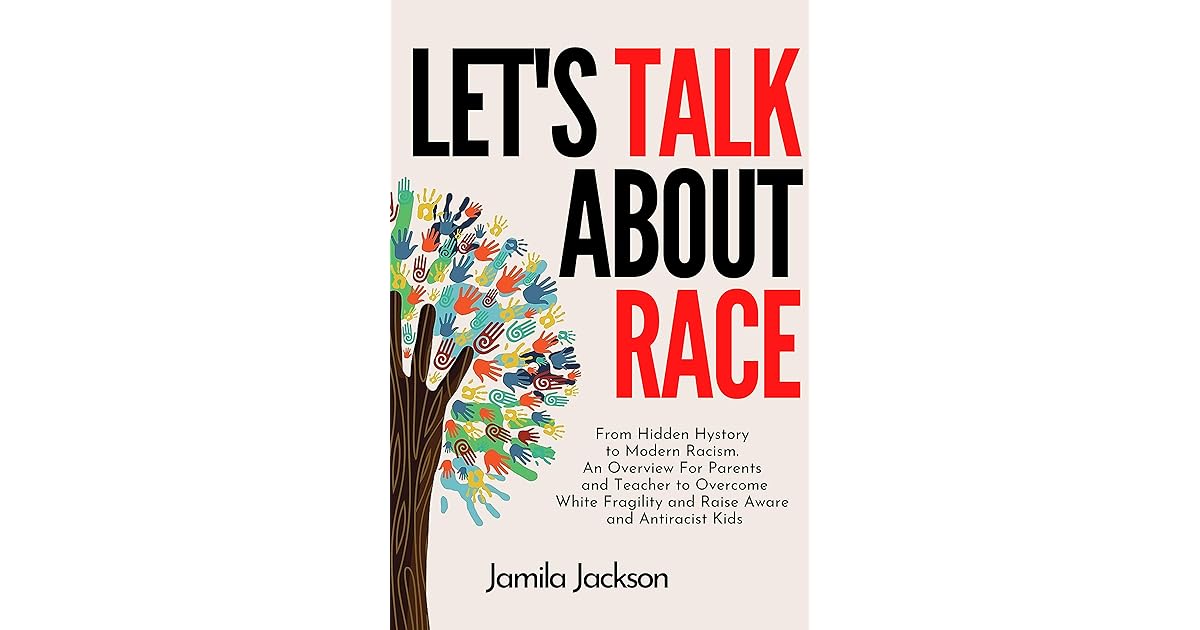 Let’s Talk About Race: From Hidden Hystory to Modern Racism. An ...