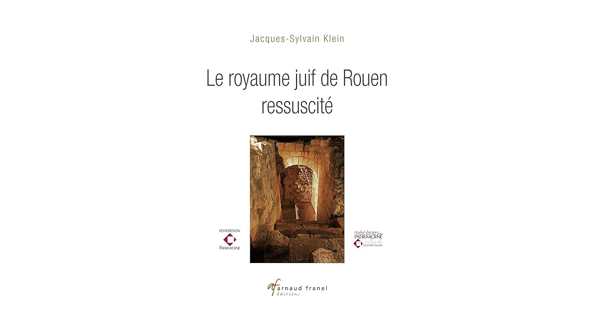 Le Royaume juif de Rouen ressuscité: Essai historique by Jacques ...