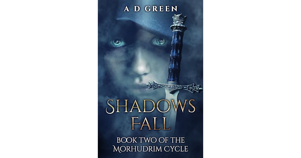 Shadows Fall (The Morhudrim Cycle #2) by A.D. Green