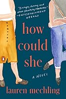How Could She by Lauren Mechling