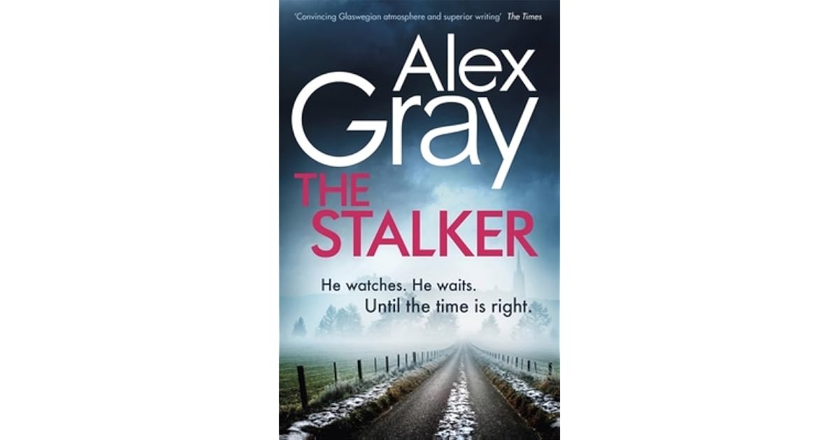 The Stalker by Alex Gray