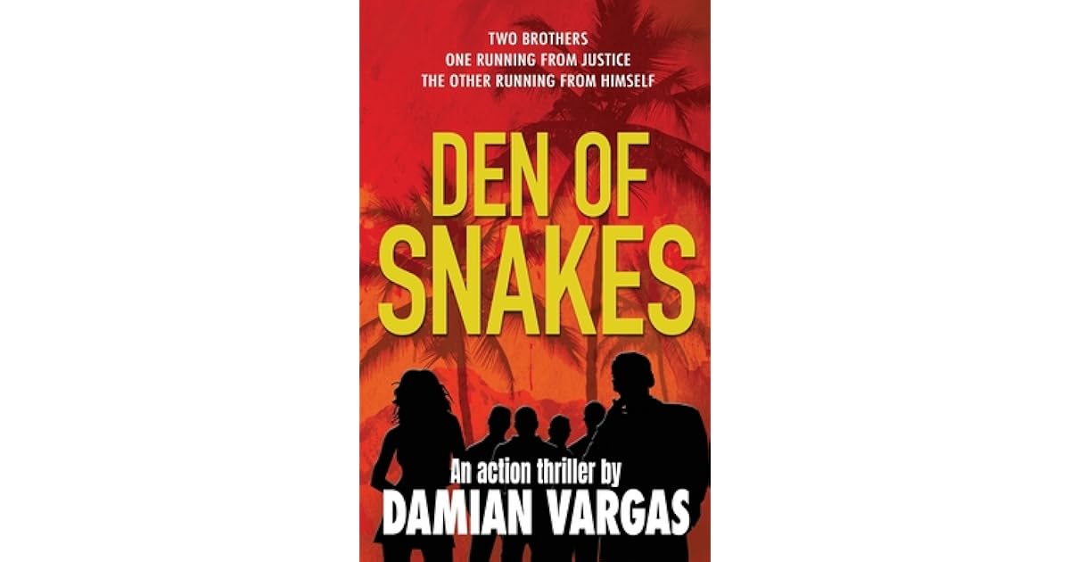 Den Of Snakes: An Action Thriller by Damian Vargas