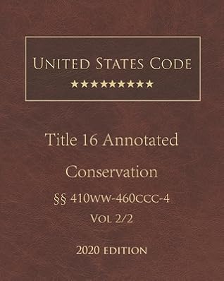 United States Code Annotated Title 16 Conservation 2020 Edition 410ww ...