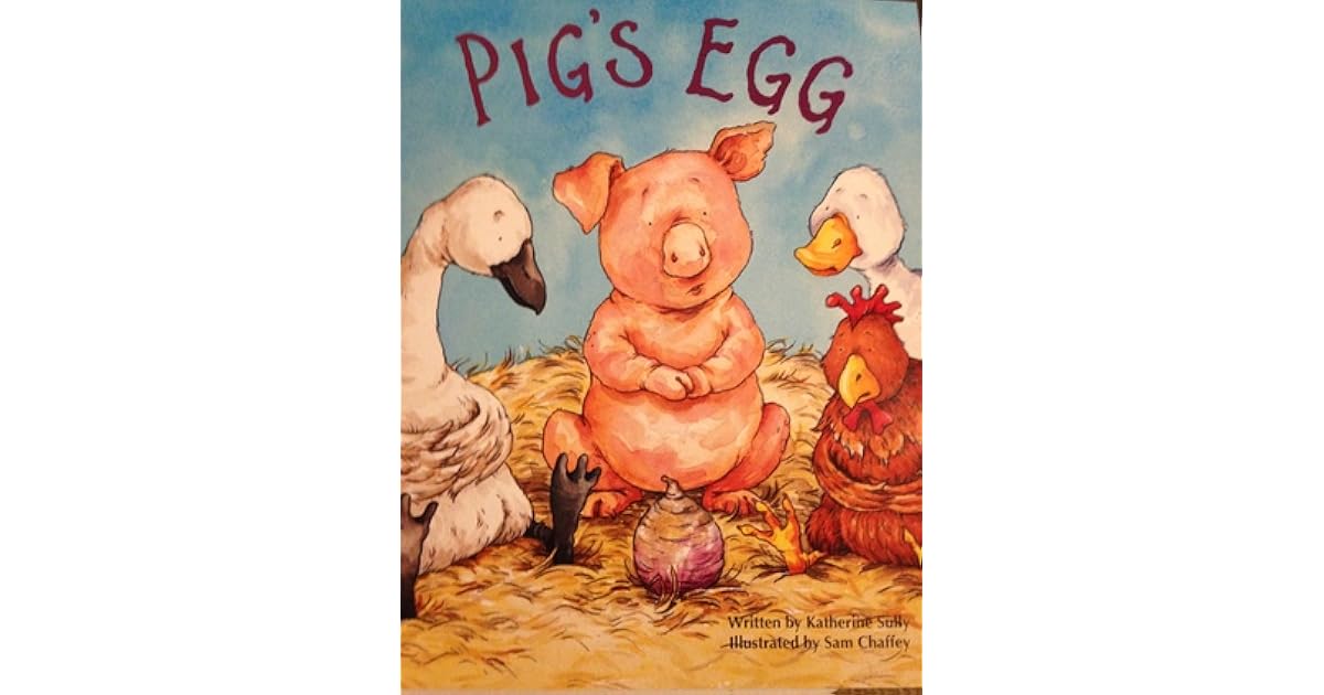 Pig's Egg by Katherine Sully