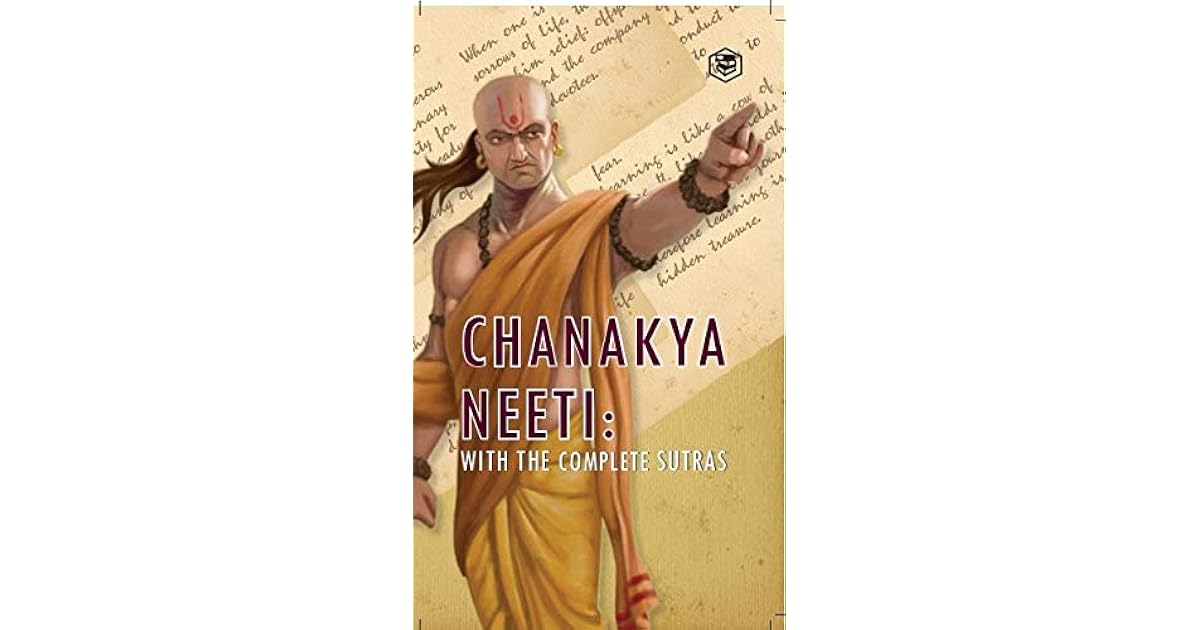 Chanakya Neeti: With The Complete Sutras by Chanakya