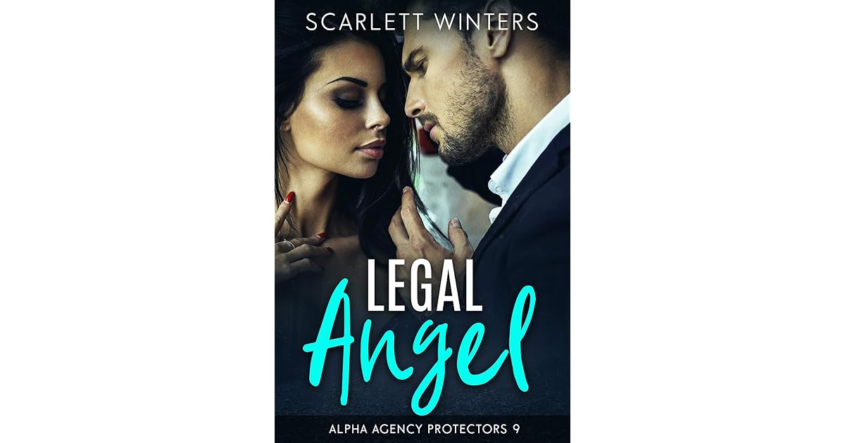Legal Angel (Alpha Agency Protectors #9) by Scarlett Winters