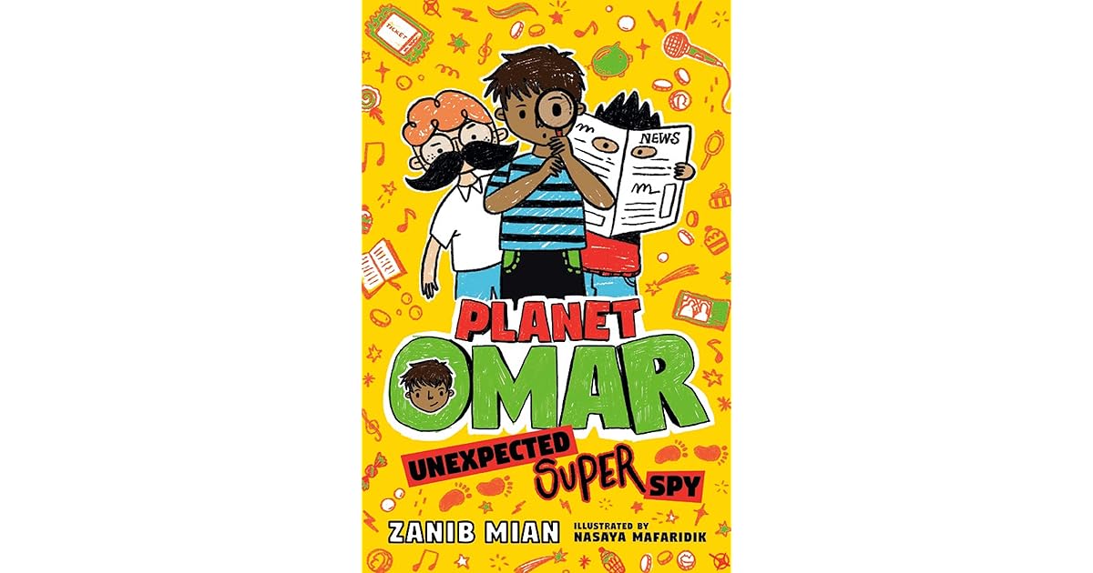 Planet Omar: Unexpected Super Spy by Zanib Mian