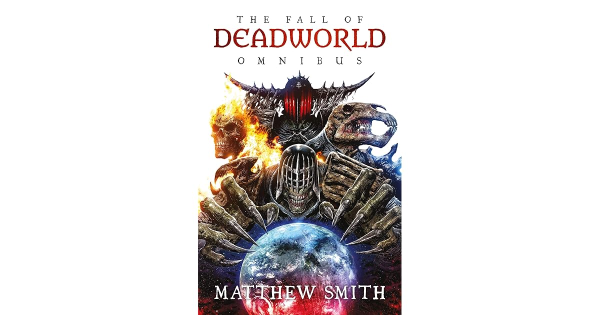 The Fall of Deadworld Omnibus by Matt Smith
