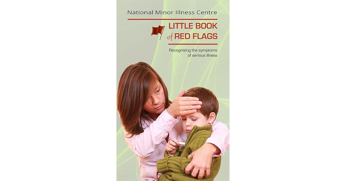 Little Book of Red Flags: Recognising the symptoms of serious illness ...