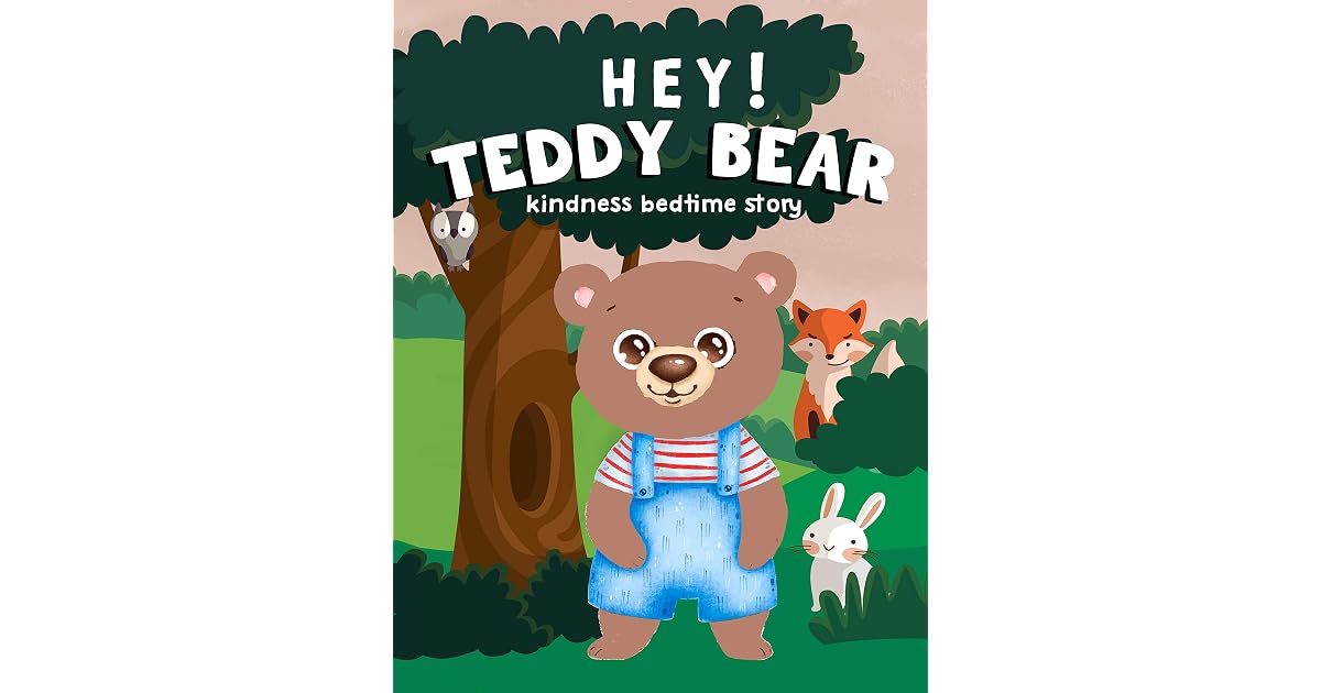 Hey! Teddy Bear kindness bedtime story: for kids ages 3-5 by Tony Mara