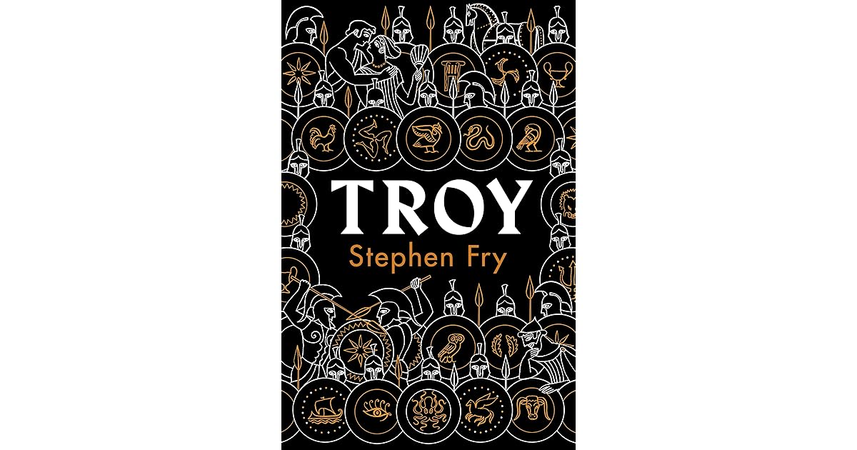 Troy: The Siege of Troy Retold by Stephen Fry