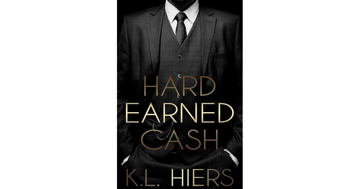 Hard Earned Cash (Cold Hard Cash #2) by K.L. Hiers