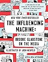 The Influencing Machine: Brooke Gladstone On The Media by Brooke Gladstone