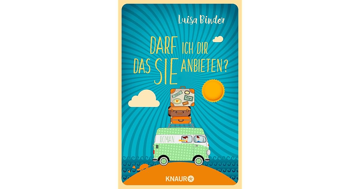 Darf ich dir das Sie anbieten?: Roman by Luisa Binder