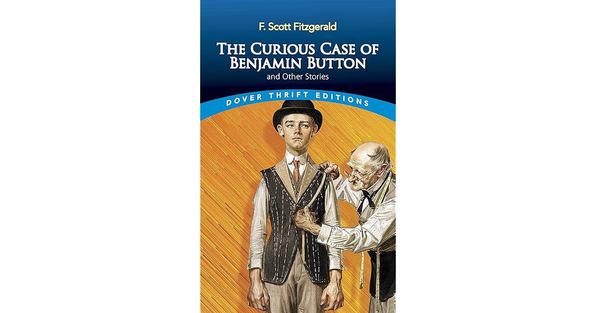 The Curious Case of Benjamin Button and Other Stories by F. Scott ...