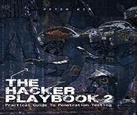 The Hacker Playbook 2: Practical Guide To Penetration Testing by Peter Kim