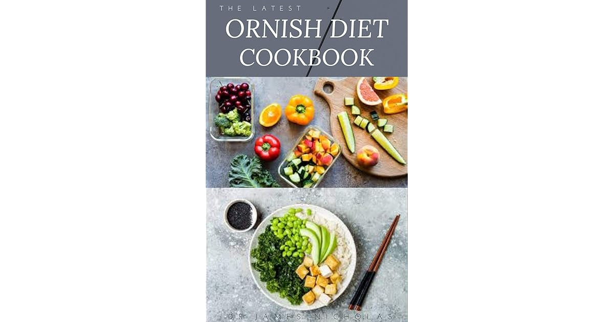 THE LATEST ORNISH DIET COOKBOOK: Latest Ornish Diet Guide : Includes ...