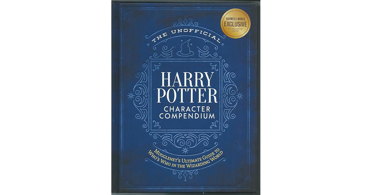 The Unofficial Harry Potter Character Compendium: Mugglenet's Ultimate ...