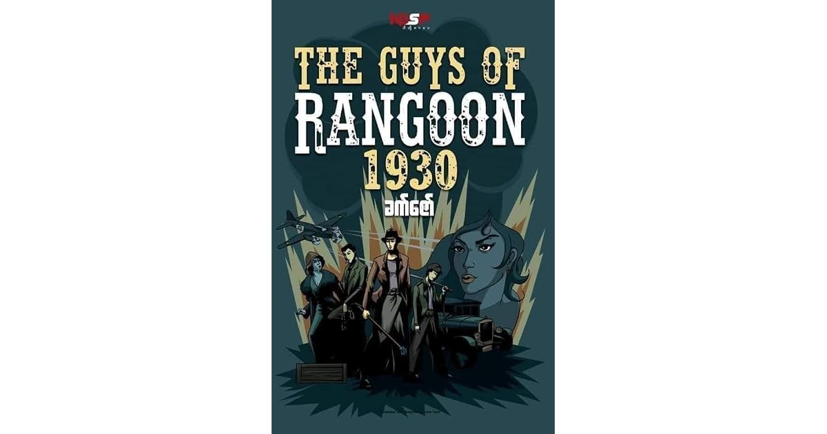 The Guys of Rangoon 1930 by Khett Zaw