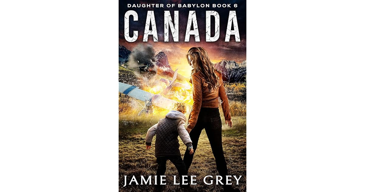 Canada (Daughter of Babylon #6) by Jamie Lee Grey