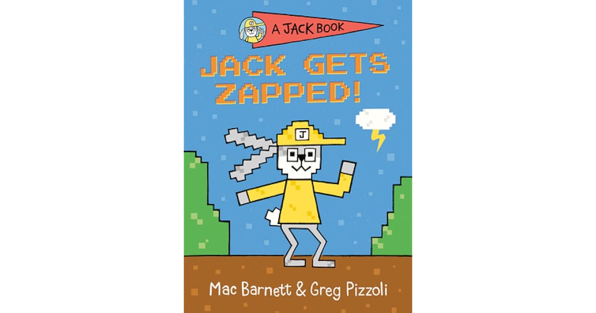 Jack Gets Zapped! by Mac Barnett