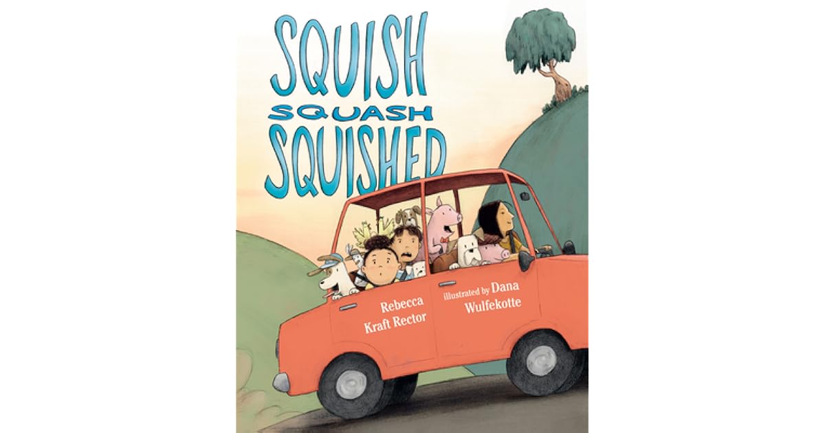 Squish Squash Squished by Rebecca Kraft Rector