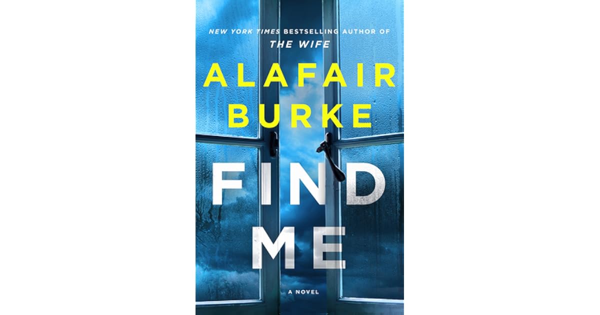 Find Me: A Novel by Alafair Burke