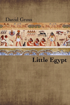 Little Egypt by David Gross