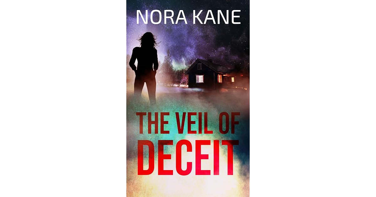 The Veil of Deceit by Nora Kane